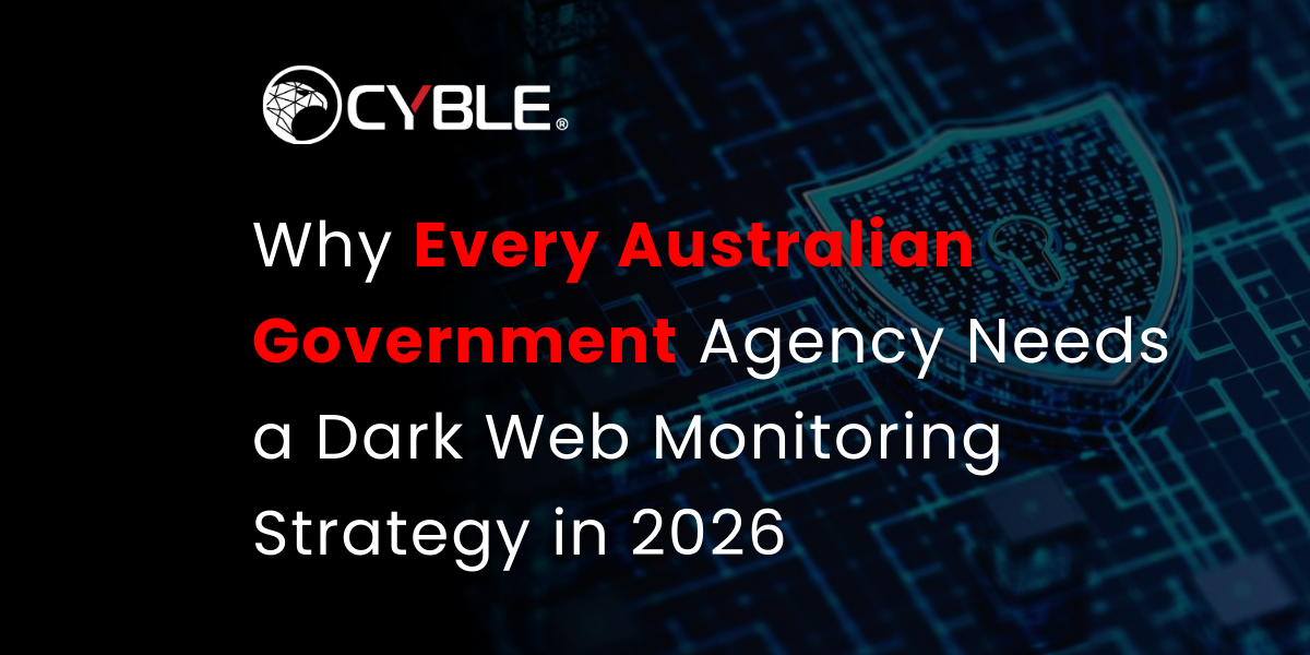 Why Every Australian Government Agency Needs a Dark Web Monitoring ...